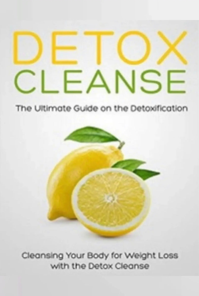 Detox Cleanse Guide for Effective Weight Loss – InfusedLights.com