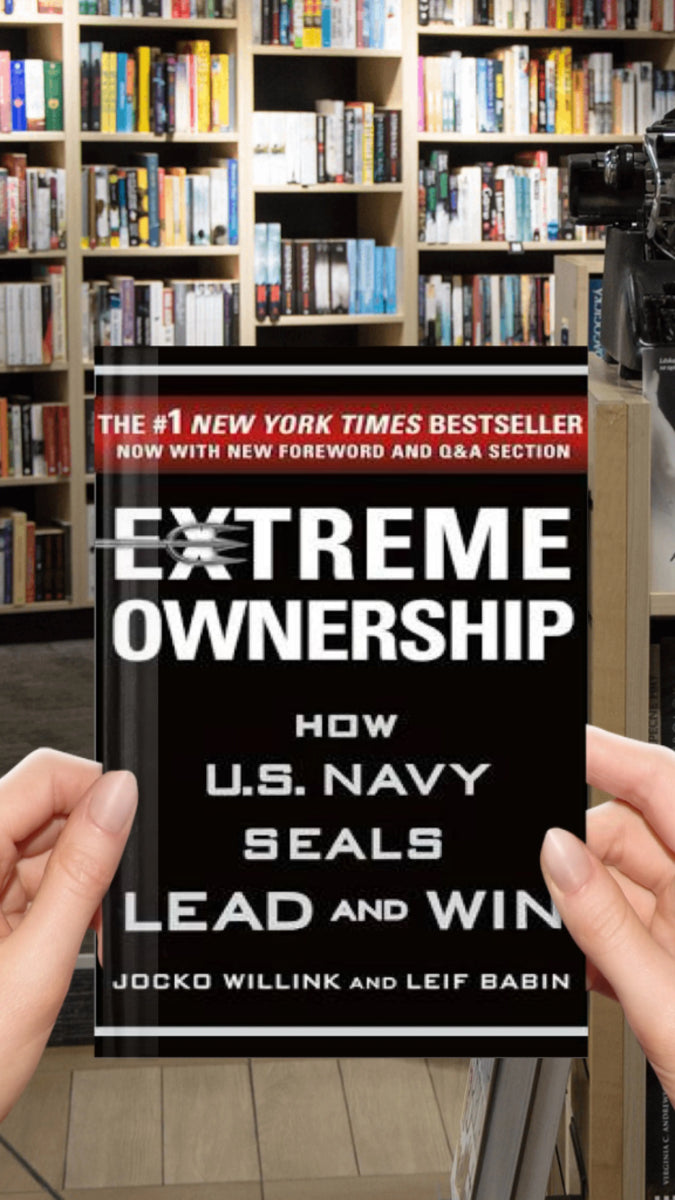 Extreme Ownership: Lead Like a Navy SEAL – InfusedLights.com